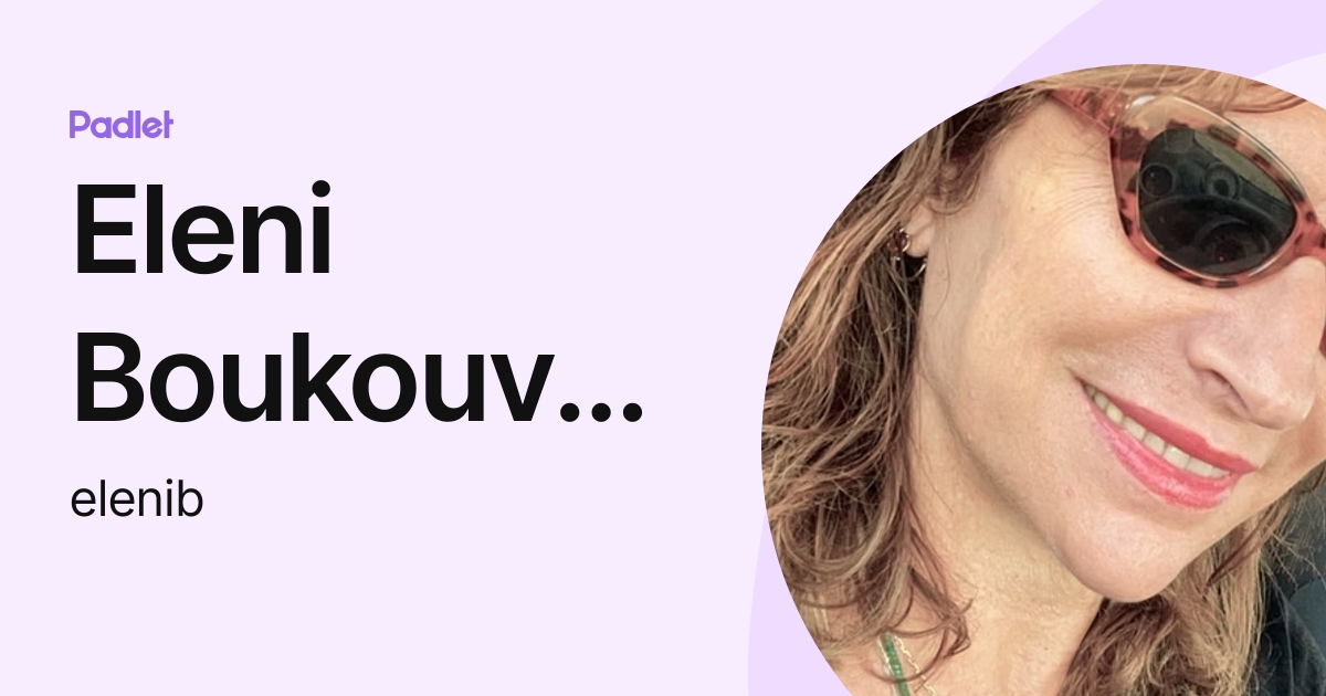 Eleni Boukouvala (elenib) profile | Padlet
