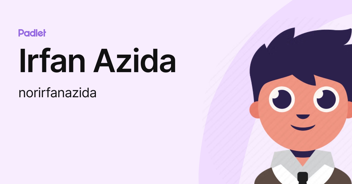 Irfan Azida (norirfanazida) profile | Padlet