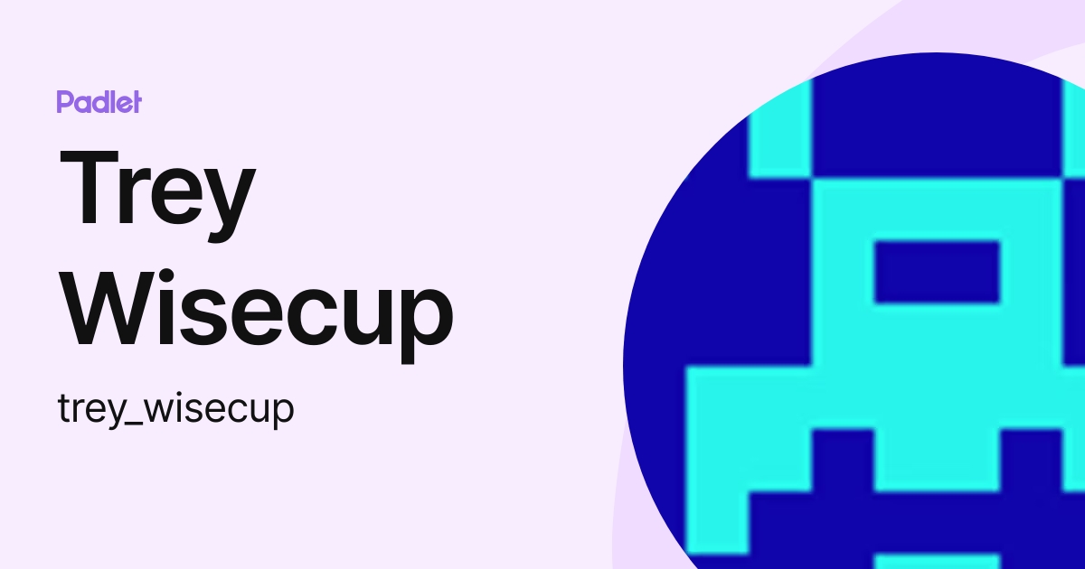 Trey Wisecup (trey_wisecup) profile | Padlet