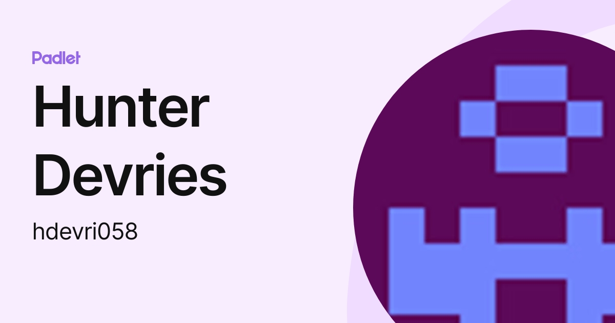 Hunter Devries (hdevri058) profile | Padlet