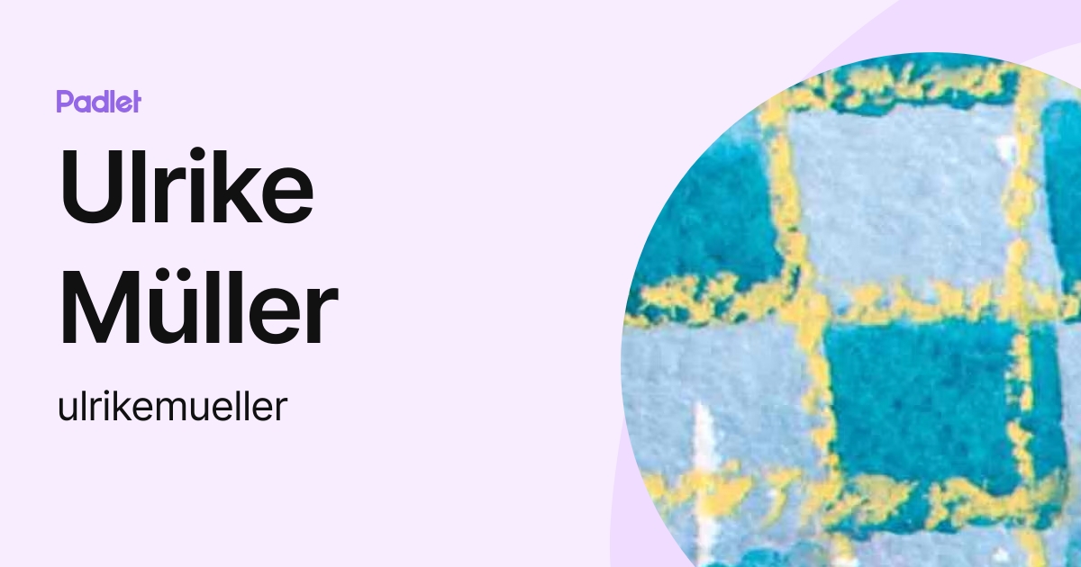Ulrike Müller (ulrikemueller) profile | Padlet