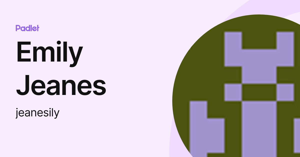 Emily Jeanes (jeanesily) profile | Padlet