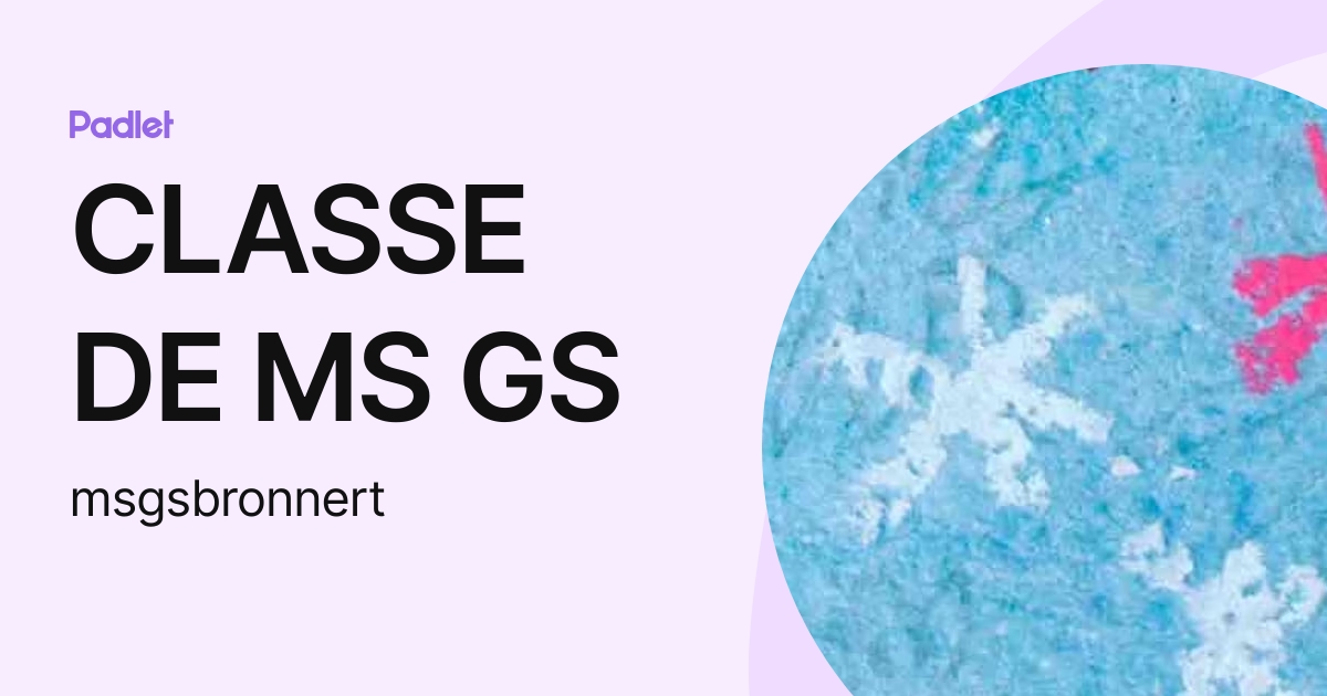 CLASSE DE MS GS (msgsbronnert) profile | Padlet