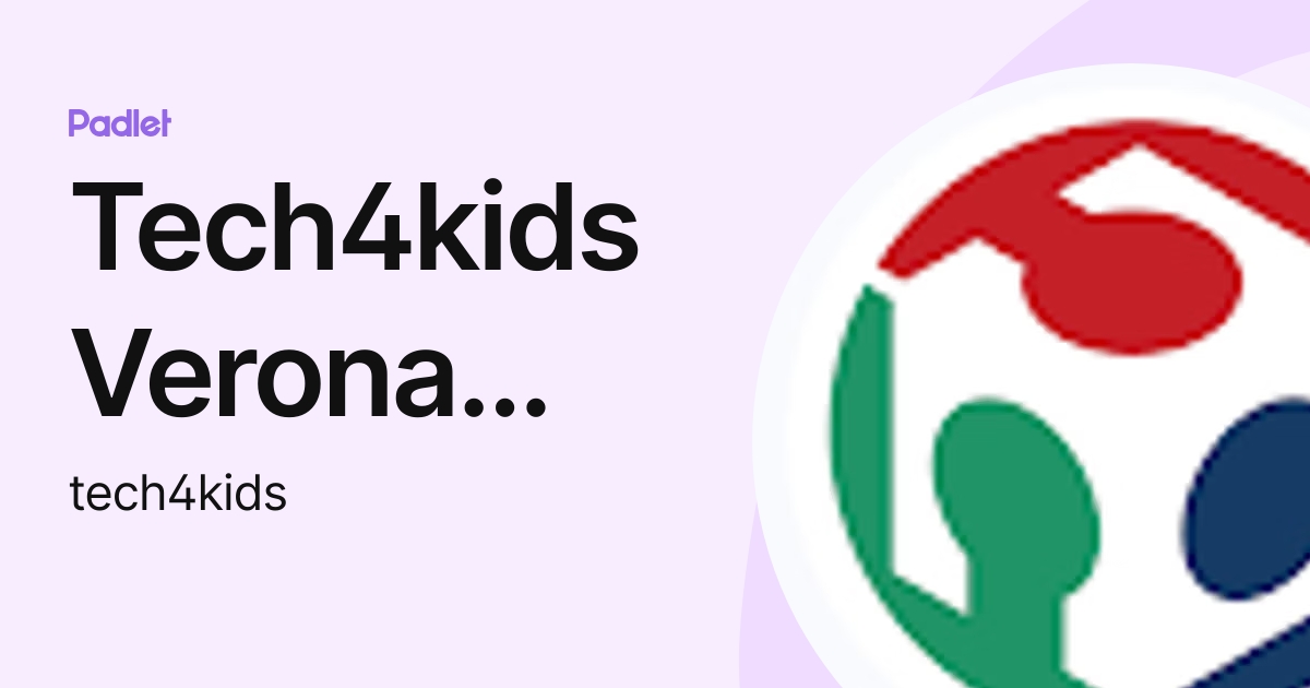 Tech4kids Verona Fablab (tech4kids) profile | Padlet