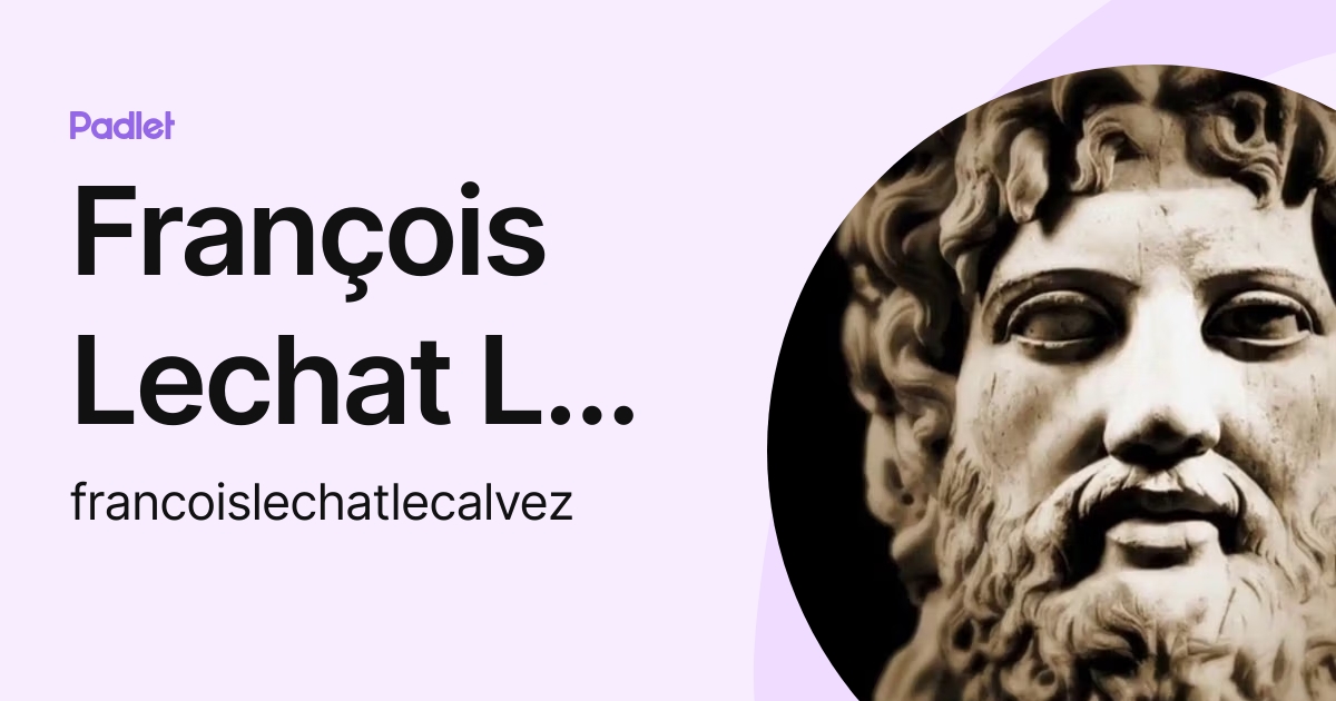 François Lechat Le Calvez (francoislechatlecalvez) profile | Padlet