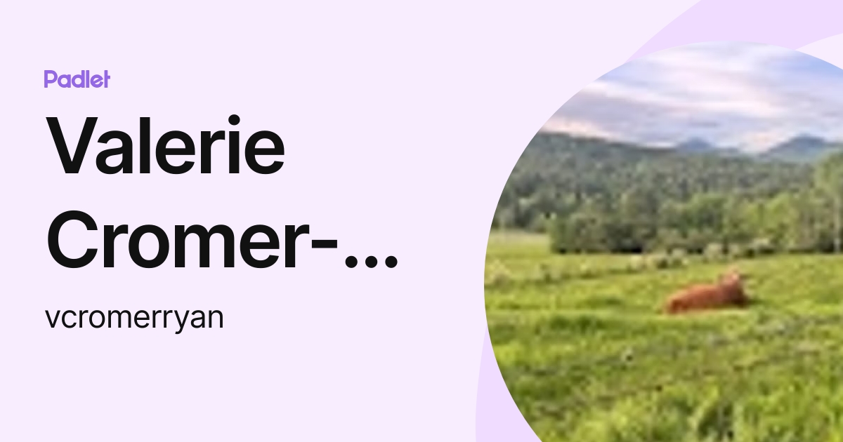 Valerie Cromer-Ryan (vcromerryan) profile | Padlet