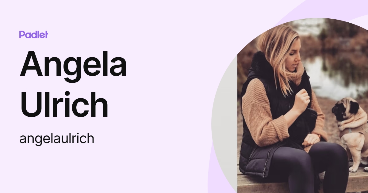 Angela Ulrich (angelaulrich) profile | Padlet
