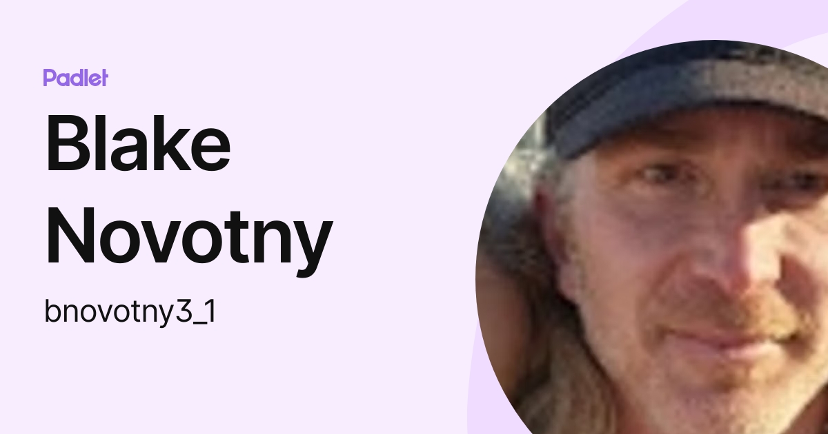 Blake Novotny (bnovotny) profile | Padlet