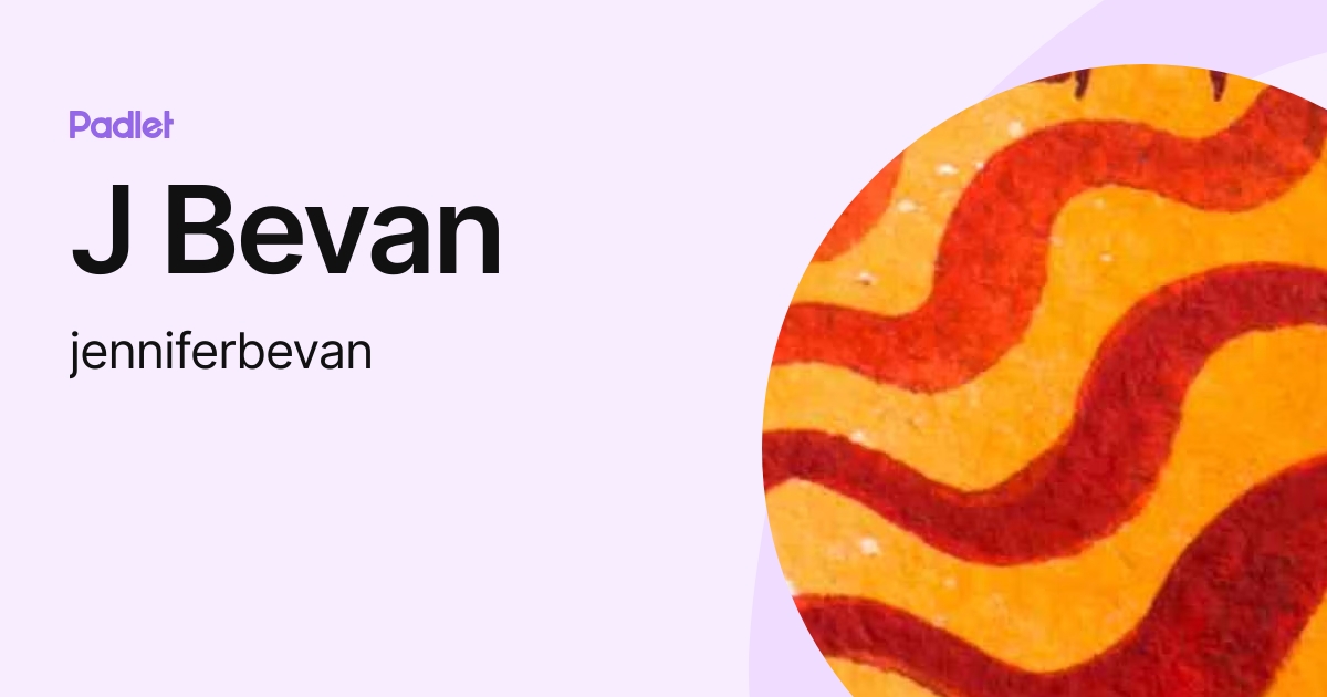 J Bevan (jenniferbevan) profile | Padlet