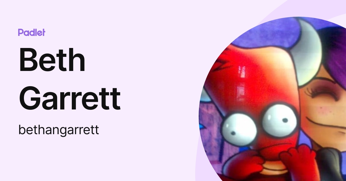 Beth Garrett (bethangarrett) profile | Padlet