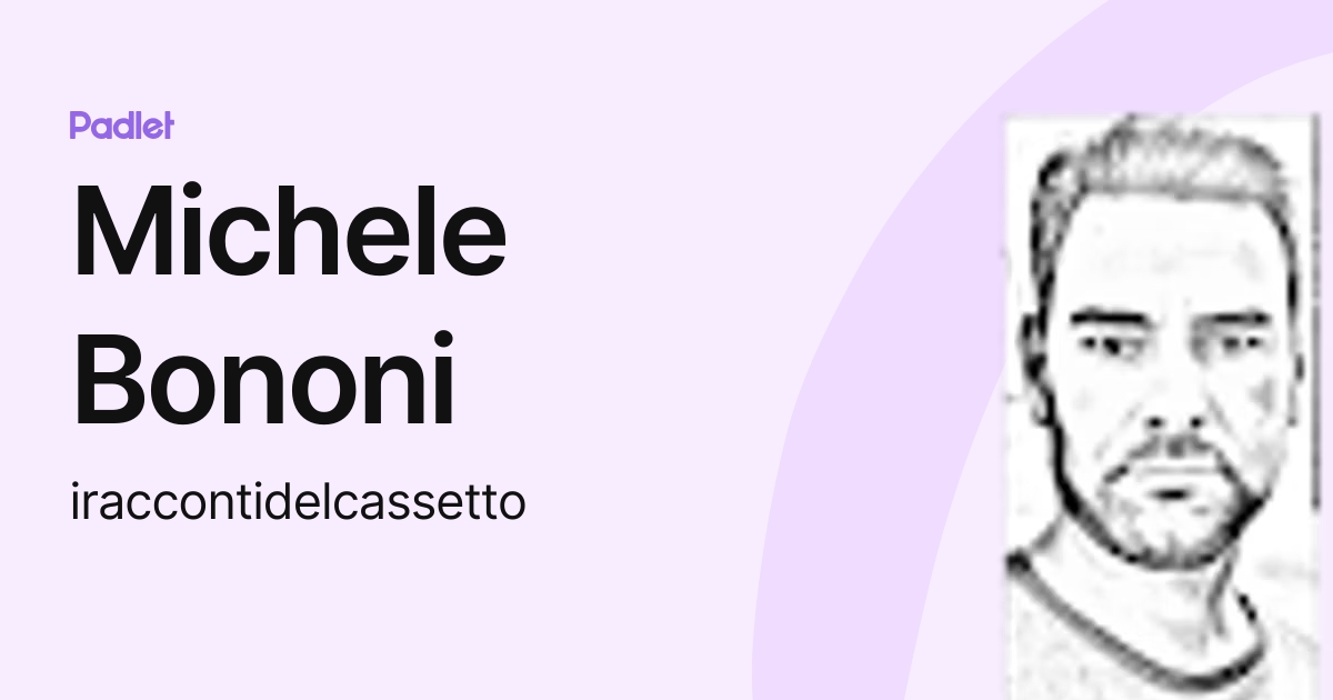 Michele Bononi (iraccontidelcassetto) profile | Padlet