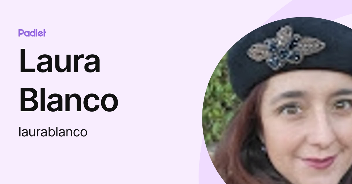Laura Blanco (laurablanco) profile | Padlet
