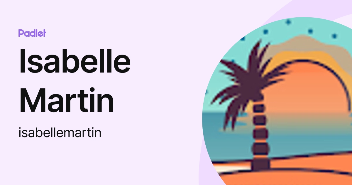 Isabelle Martin (isabellemartin) profile | Padlet