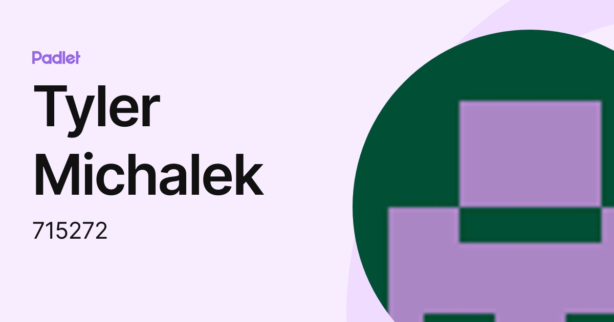 Tyler Michalek (715272) profile | Padlet