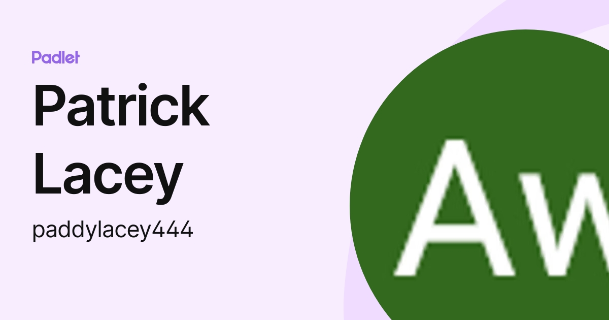 Patrick Lacey (paddylacey444) profile | Padlet