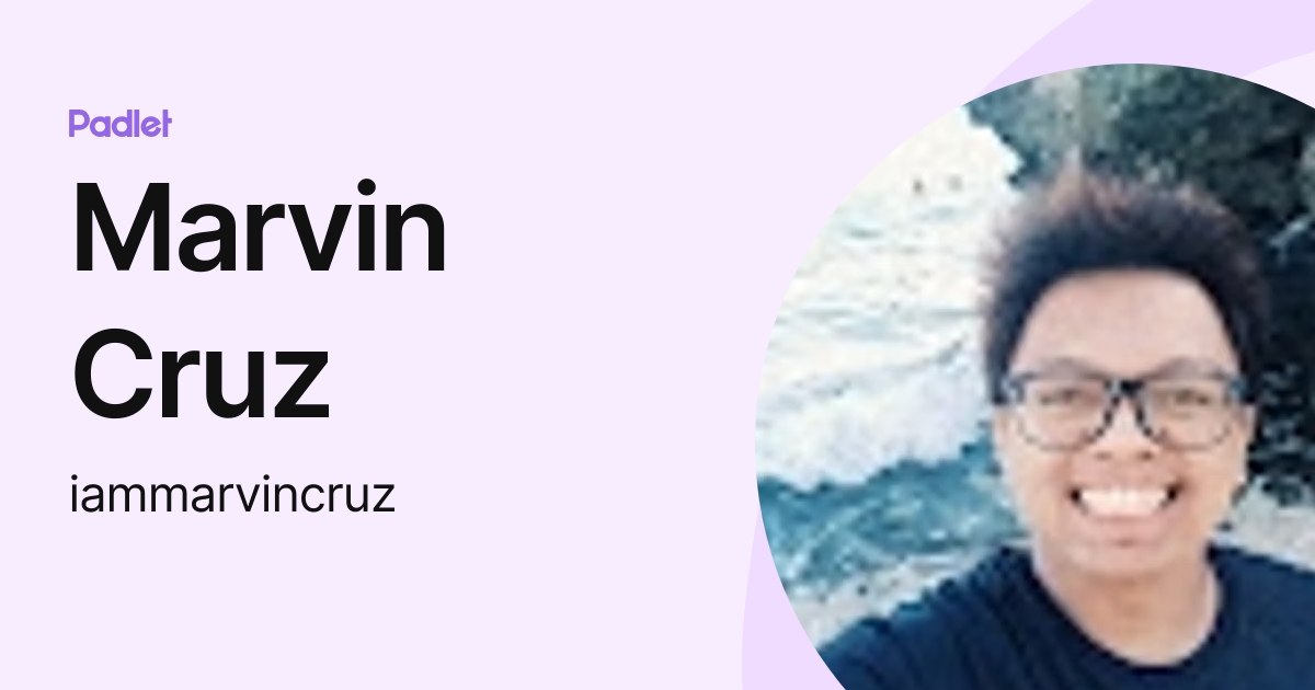 Marvin Cruz (iammarvincruz) profile | Padlet