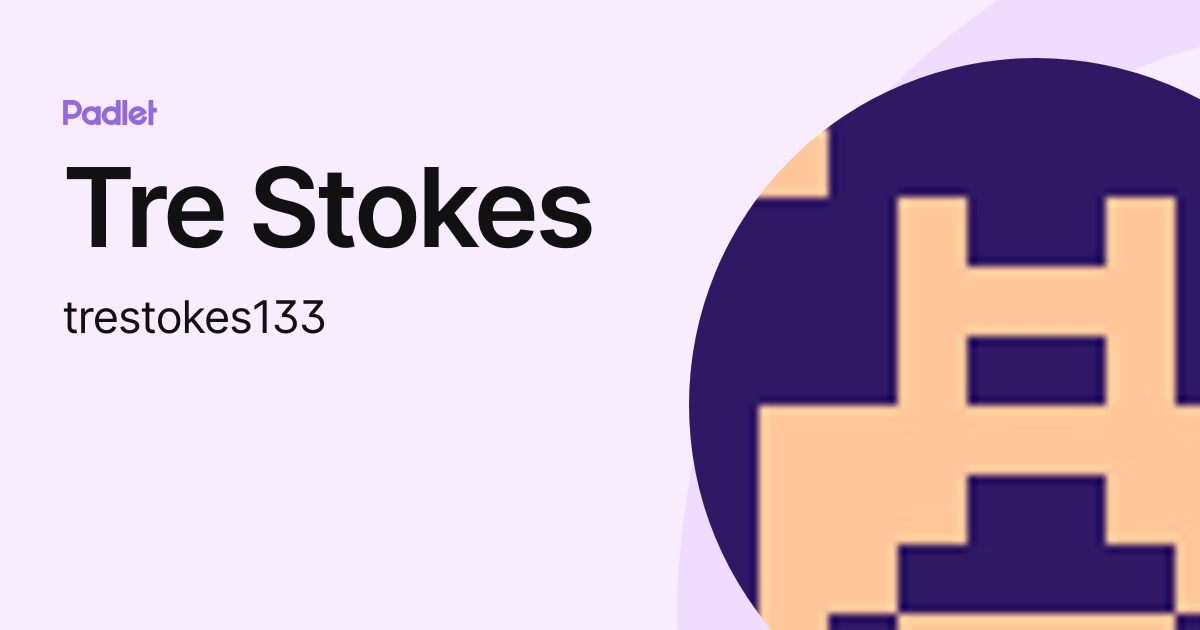 Tre Stokes (trestokes133) profile | Padlet