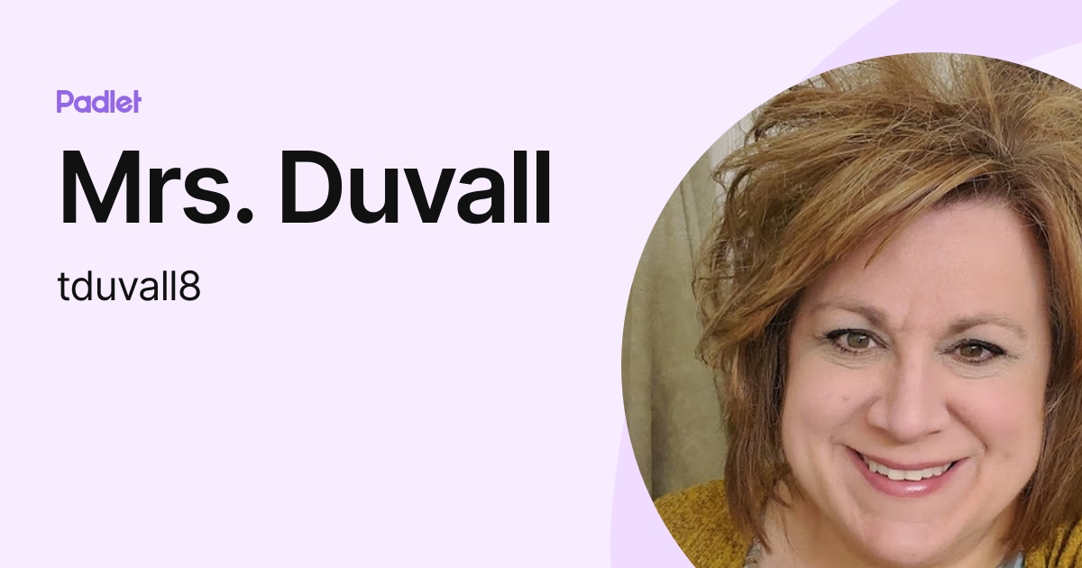 Mrs. Duvall (tduvall8) profile | Padlet