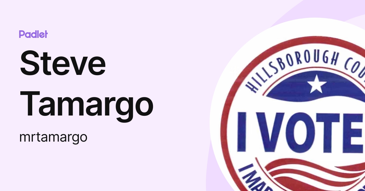 Steve Tamargo (mrtamargo) profile | Padlet