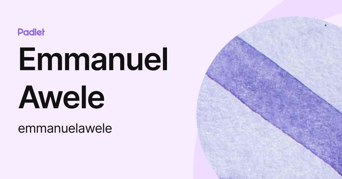 Emmanuel Awele (emmanuelawele) profile | Padlet