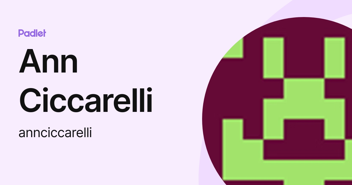Ann Ciccarelli (annciccarelli) profile | Padlet