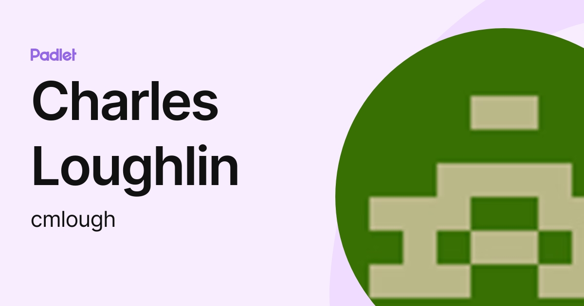 Charles Loughlin (cmlough) profile | Padlet