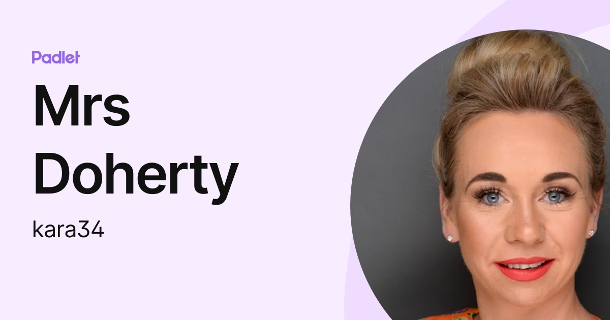 Mrs Doherty (kara34) profile | Padlet