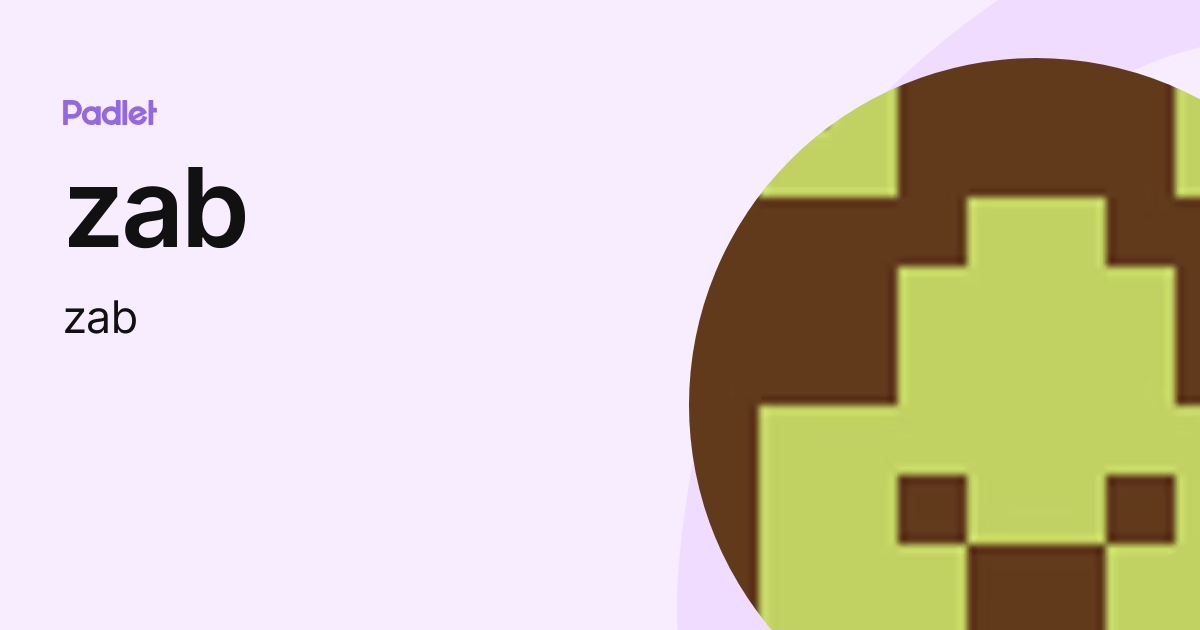 zab (zab) profile | Padlet