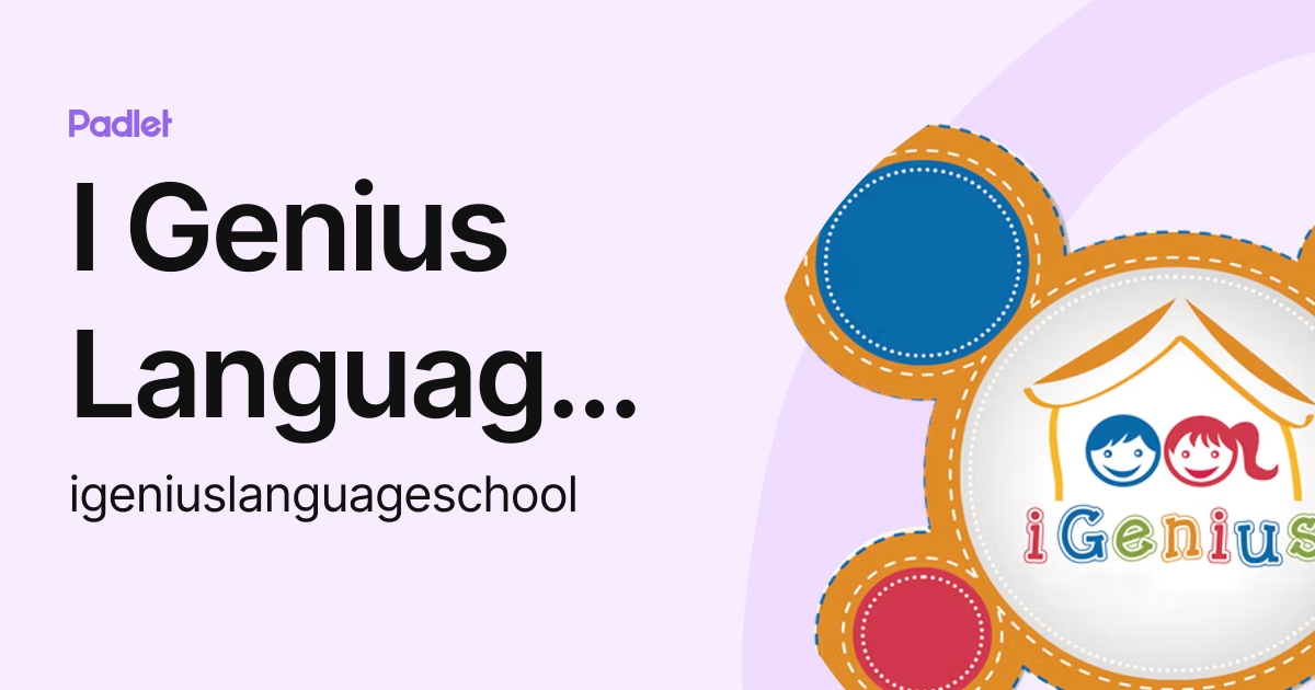 I Genius Language School (igeniuslanguageschool) profile | Padlet