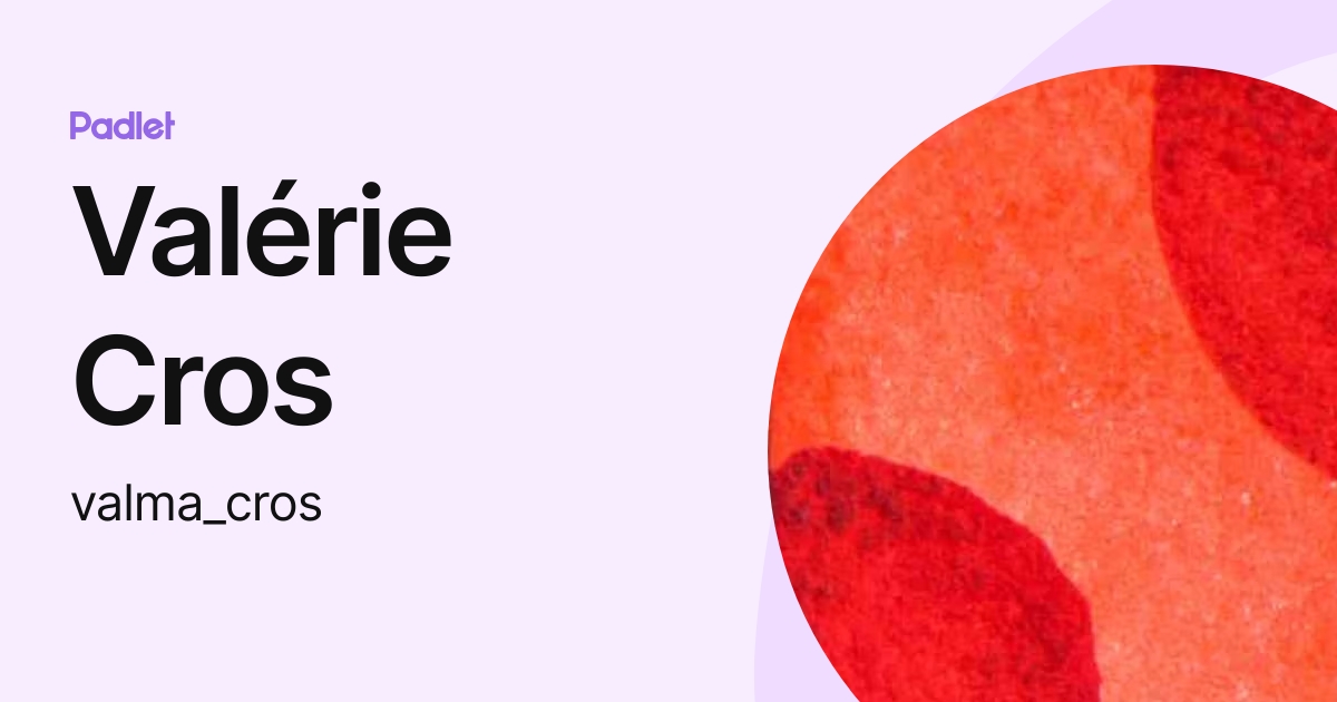 Profil de Valérie Cros (valma_cros) | Padlet