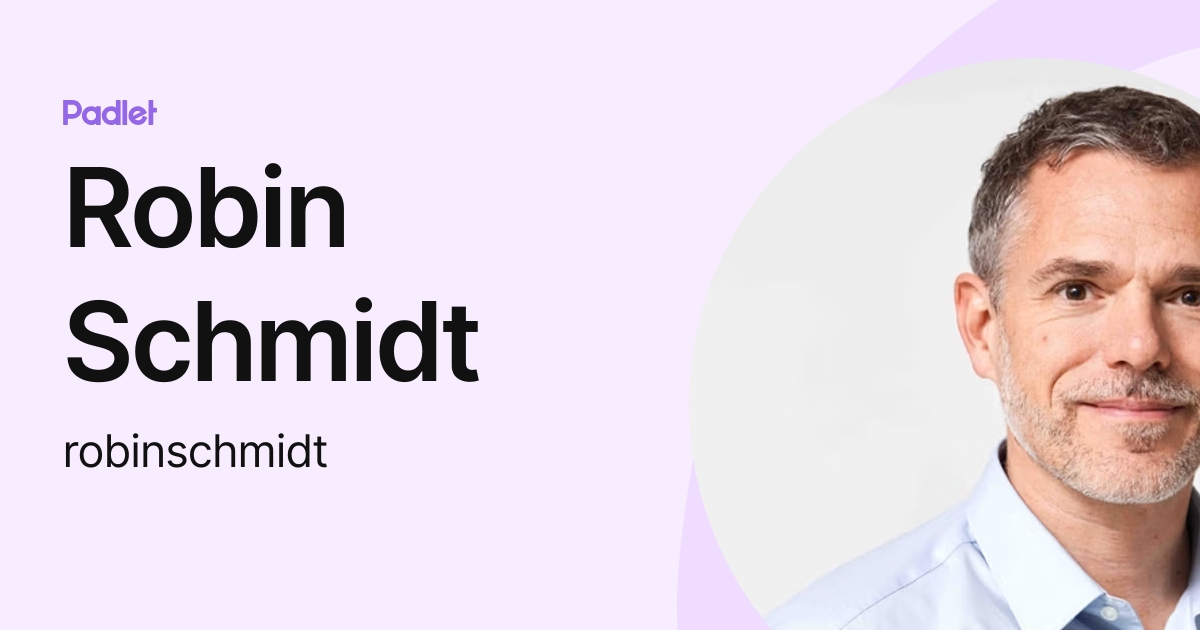 Robin Schmidt (robinschmidt) profile | Padlet
