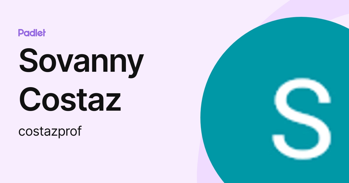Profil de Sovanny Costaz (costazprof) | Padlet
