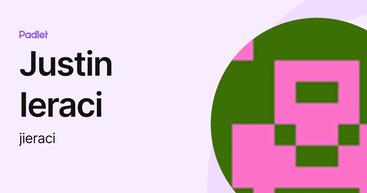 Justin Ieraci (jieraci) profile | Padlet