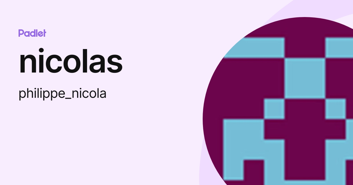nicolas (philippe_nicola) profile | Padlet