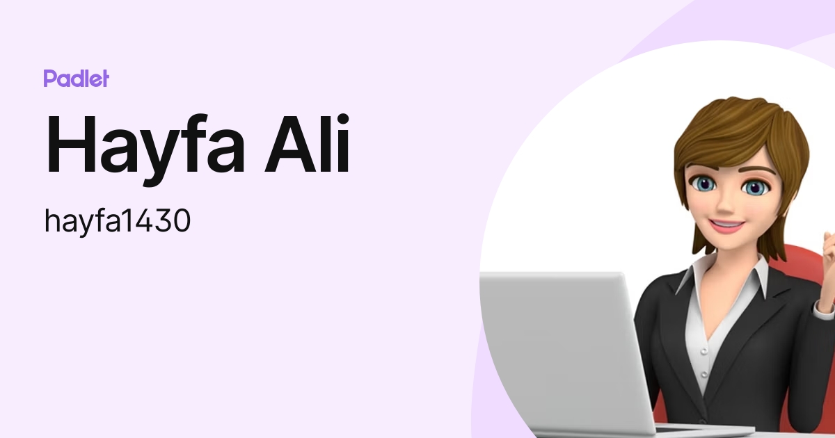 الملف الشخصي لـ Hayfa Ali (hayfa1430) | Padlet