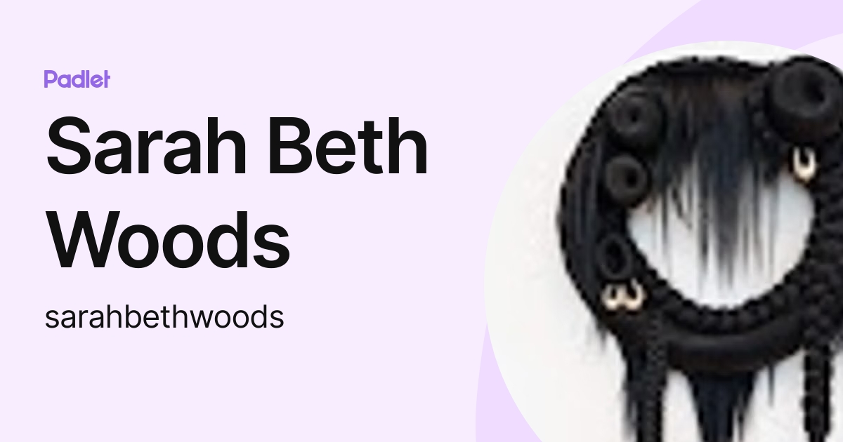 Sarah Beth Woods (sarahbethwoods) profile | Padlet