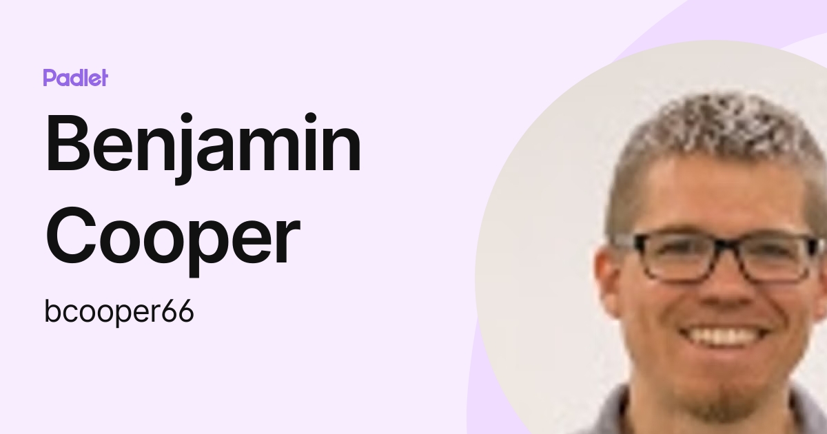 Benjamin Cooper (bcooper66) profile | Padlet