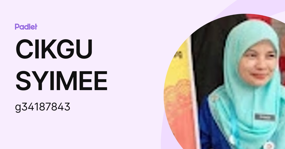 CIKGU SYIMEE (g34187843) profile | Padlet