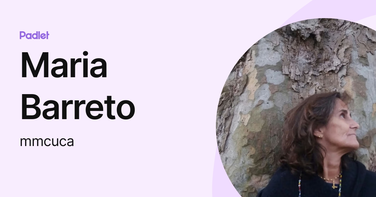 Maria Barreto (mmcuca) profile | Padlet