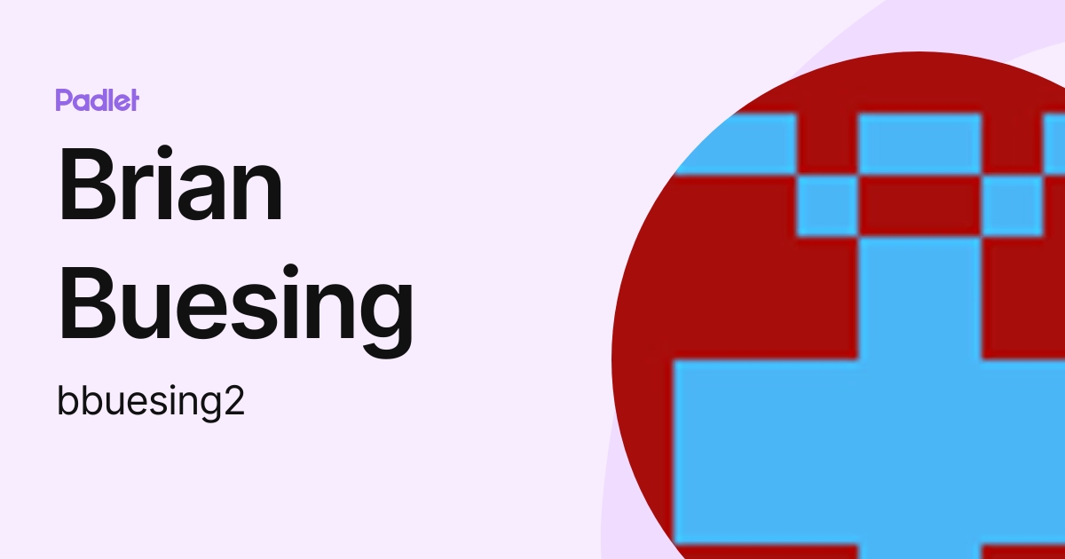 Brian Buesing (bbuesing) profile | Padlet