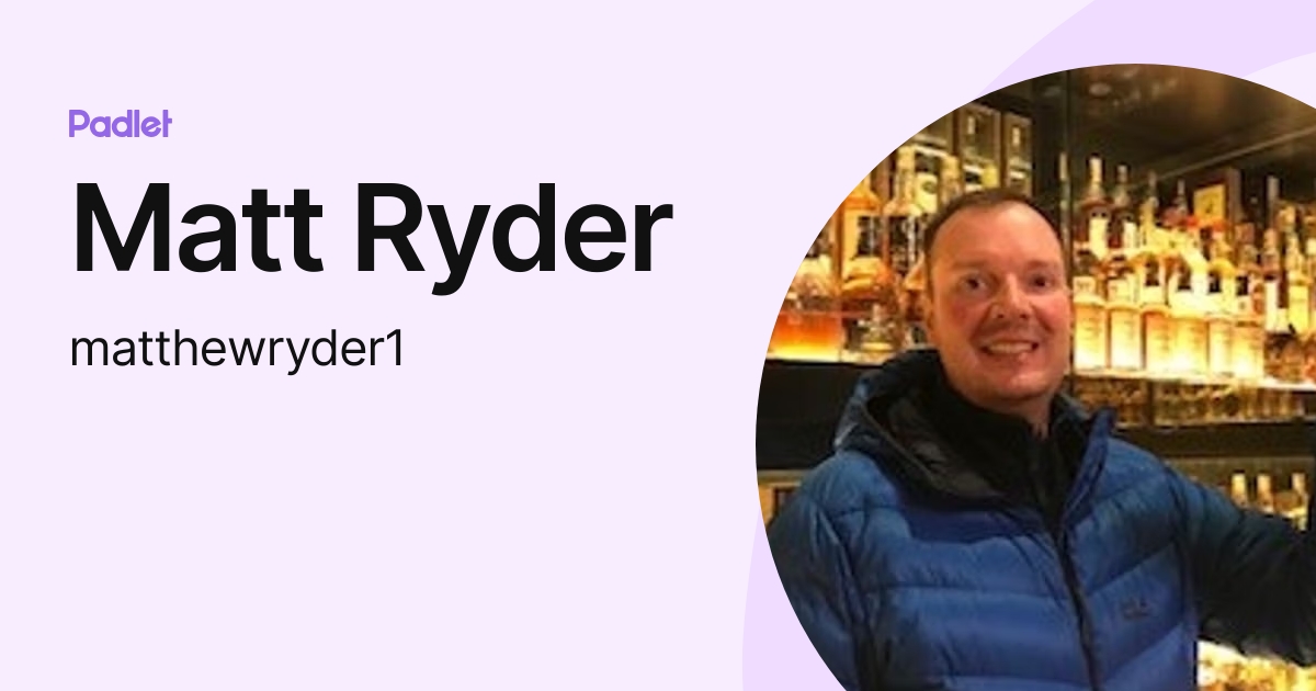 Matt Ryder (matthewryder1) profile | Padlet