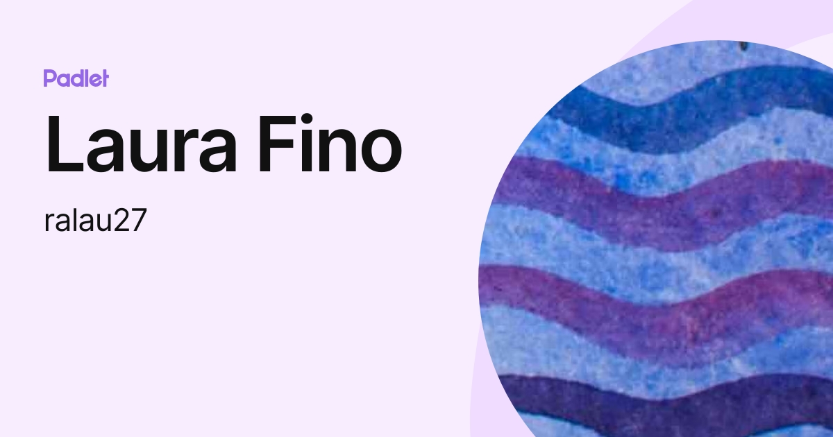 Profil de Laura Fino (ralau27) | Padlet