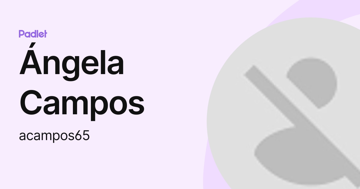 Ángela Campos (acampos65) profile | Padlet