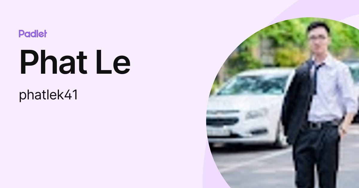 Phat Le (phatlek41) profile | Padlet