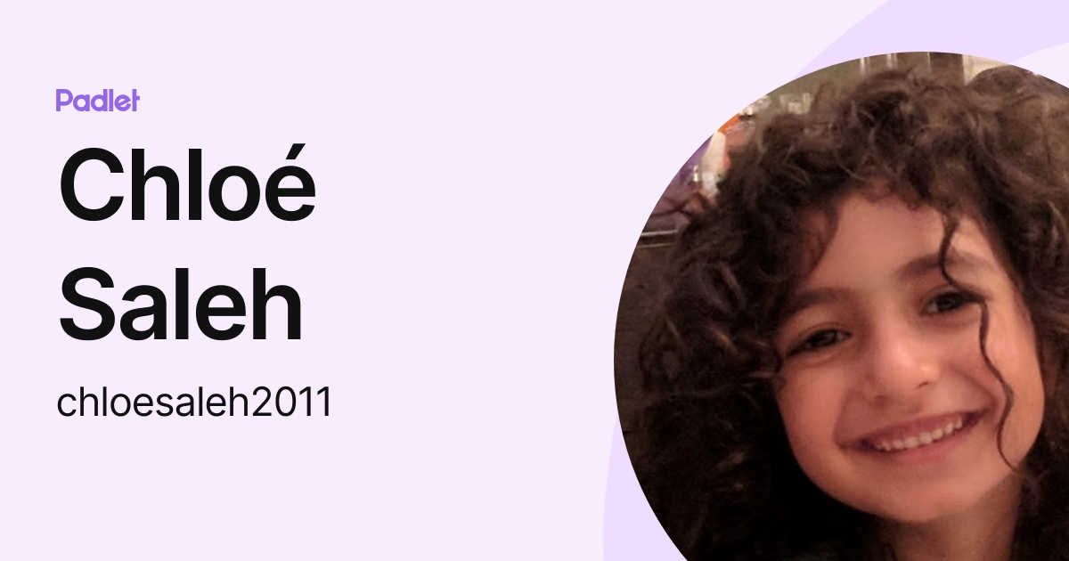 Chloé Saleh (chloesaleh2011) profile | Padlet