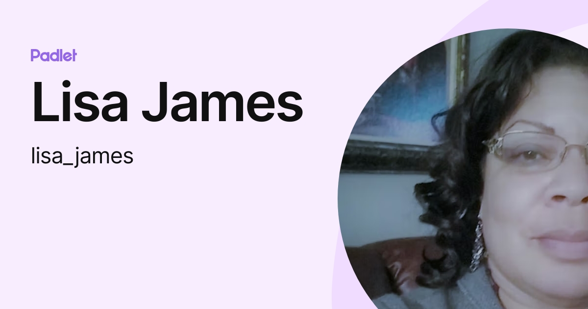 Lisa James (lisa_james) profile | Padlet