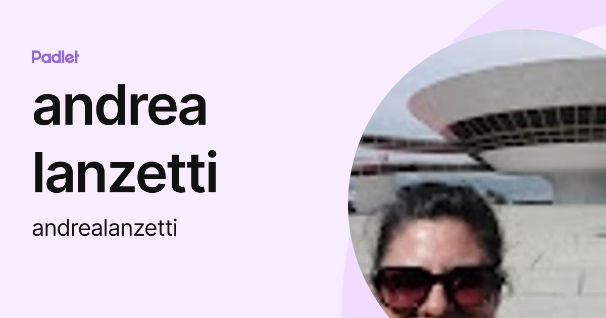 andrea lanzetti (andrealanzetti) profile | Padlet