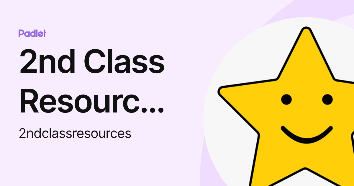 2nd Class Resources Online (2ndclassresources) profile | Padlet