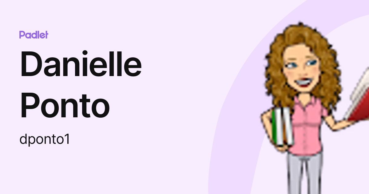 Danielle Ponto (dponto1) profile | Padlet