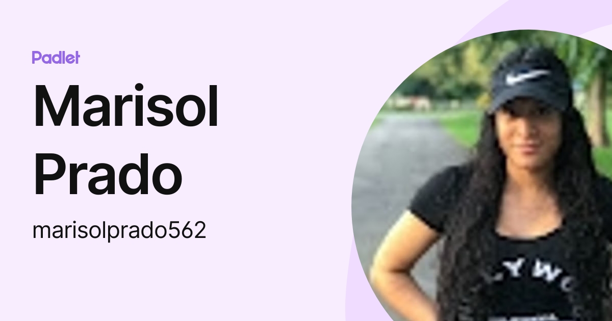 Marisol Prado (marisolprado562) profile | Padlet